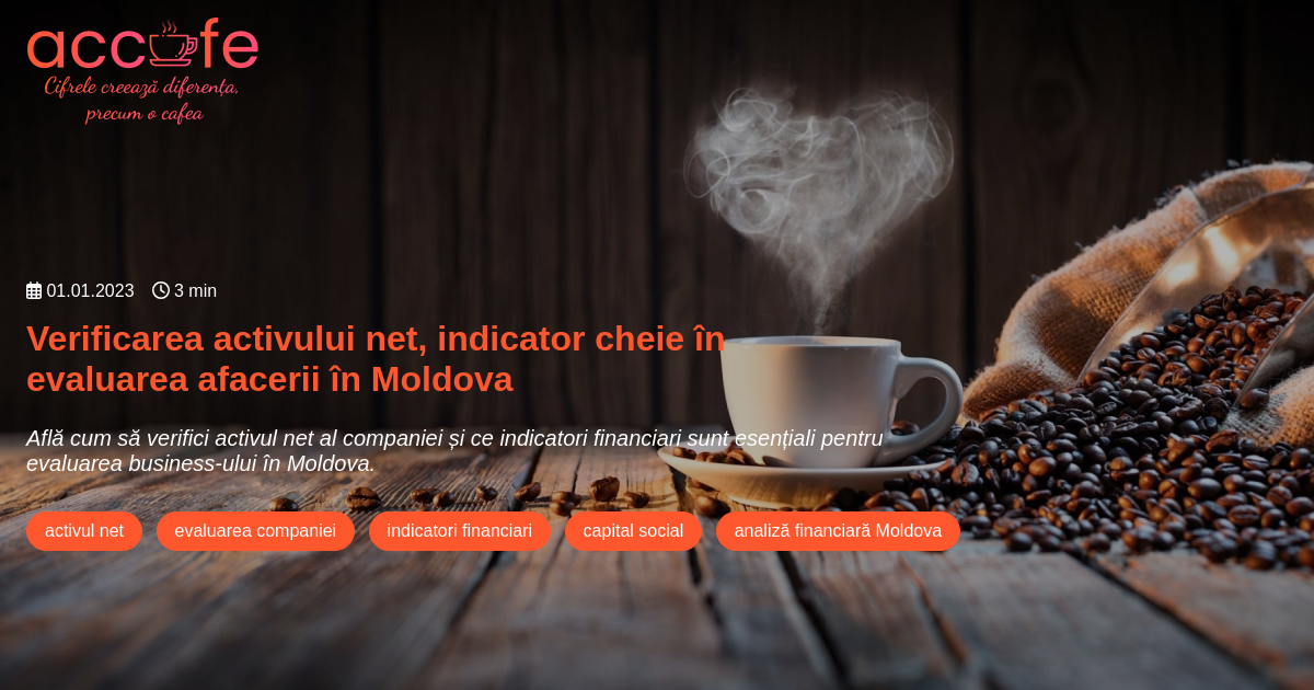 Verificarea activului net, indicator cheie în evaluarea afacerii în Moldova